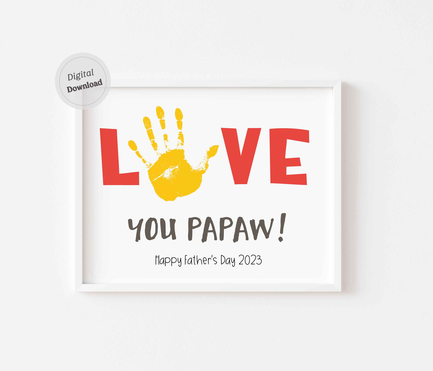 Love you Papaw. Grandpa Father's day Handprint craft download. – AlniPrints